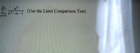 SOLVED 2 En Use The Limit Comparison Test