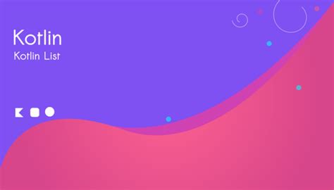 Kotlin List Tutorial Create Iterate And Apply Filters BigKnol