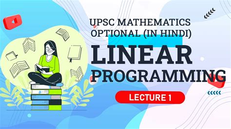 Upsc Mathematics Optional In Hindi Linear Programming Lecture 1 Youtube