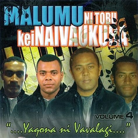 Amazon Com Yaqona Ni Vavalagi Vol 4 Malumu Ni Tobu Kei Naivaukura Digital Music