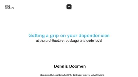 Getting A Grip On Your Code Dependencies 2023 10 Ppt