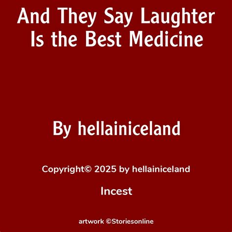 And They Say Laughter Is The Best Medicine Incest Sex Story