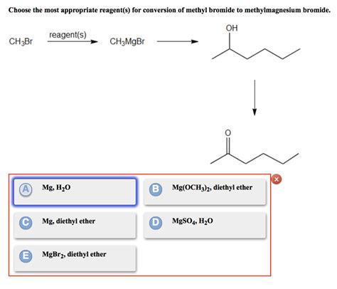 Solved Choose the most appropriate reagent(s) for conversion | Chegg.com