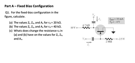 Solved Part A Fixed Bias Configuration Q For The Chegg