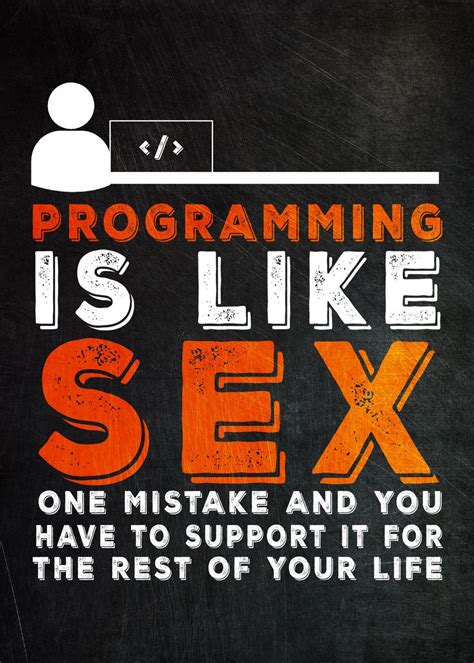 Programming Is Like Sex Poster Picture Metal Print Paint By
