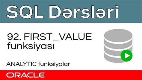 Oracle SQL dərsləri FIRST VALUE Funksiyası SQL FIRST VALUE İzahı Функция FIRST VALUE