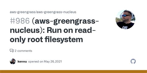 aws greengrass nucleus run on read only root filesystem · issue 986