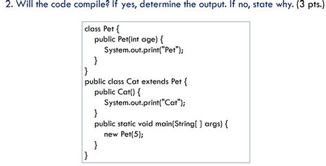 Solved Will The Code Compile If Yes Determine The Chegg