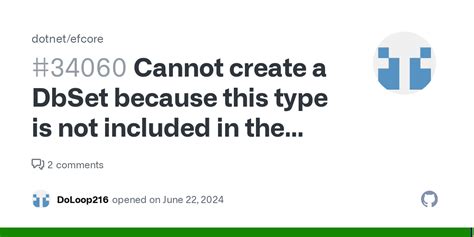 Cannot Create A Dbset Because This Type Is Not Included In The Model