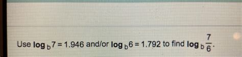 solved use log 57 1 946 and or log 56 1 792 to find log