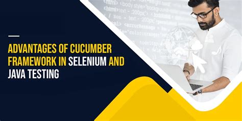 Advantages Of Cucumber Framework In Selenium And Java Testing Skilled