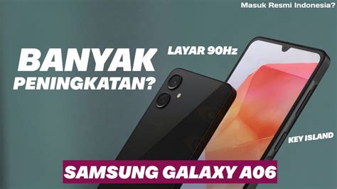 Bawa Desain Key Island Samsung Galaxy A06 Resmi Rilis Spesifikasi Lengkap Dan Harga Youtube