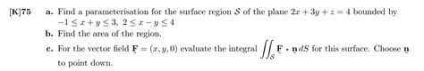 Solved 75 A Find A Parameterisation For The Surface Region