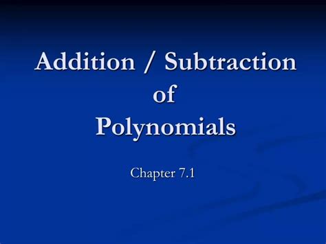 Ppt Polynomial Operations Explained Addition And Subtraction