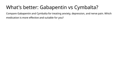 Whats Better Gabapentin Vs Cymbalta Meds Is