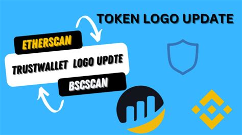 do token logo update on trust wallet etherscan and on bscscan by anna