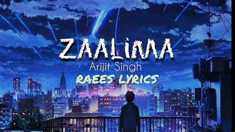 Zaalima।। Raees Lyrics ।। Arijit Singh Youtube