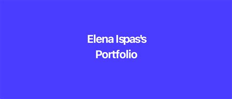 Elena Ispass Portfolio