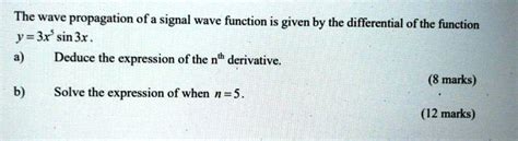Solved The Wave Propagation Ofa Signal Wave Function Is Given By The