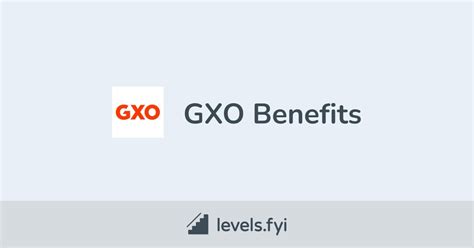 Gxo Employee Perks And Benefits Levels Fyi