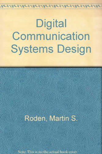 Digital Communication Systems Design Roden Martin S 9780132115902 Abebooks