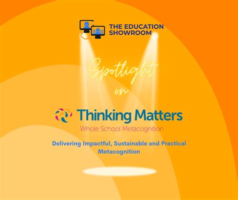 Spotlight On Thinking Matters Delivering Impactful Sustainable And Practical Metacognition