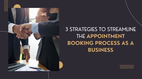 3 Strategies To Streamline The Appointment Booking Process As A