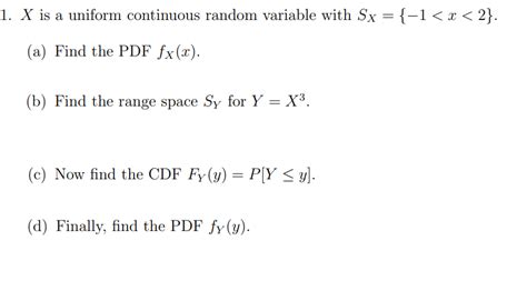 Solved 1 X Is A Uniform Continuous Random Variable With Sx