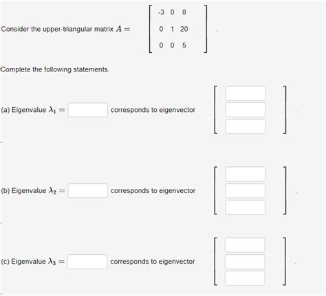 Solved Consider The Upper Triangular Matrix Chegg