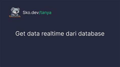 Get Data Realtime Dari Database Forum Coding Indonesia