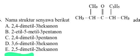 5 Nama struktur senyawa berikut CH3 O C2H5 | StudyX