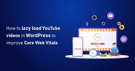 How To Lazy Load Youtube Videos In Wordpress To Improve Core Web Vitals