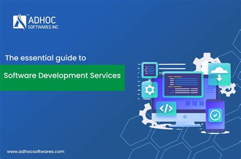 The Essential Guide To Software Development Services Adhoc Softwares Private Limited