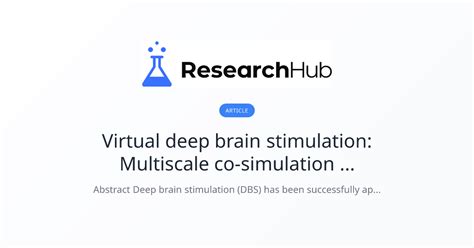 Virtual Deep Brain Stimulation Multiscale Co Simulation Researchhub
