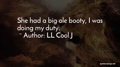 Top 100 Quotes And Sayings About Booty