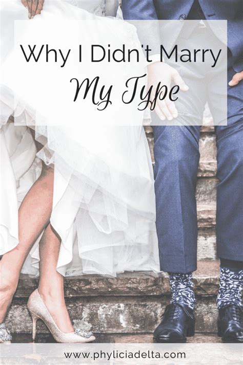 why i didn t marry my type