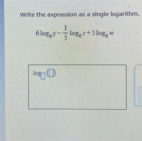 solved write the expression as a single logarithm 6log65