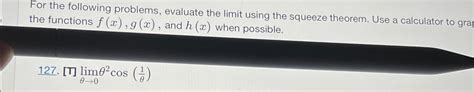 Solved For The Following Problems Evaluate The Limit Using