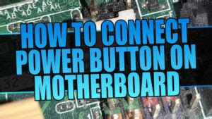 How To Connect Power Button On Motherboard ComputerSluggish