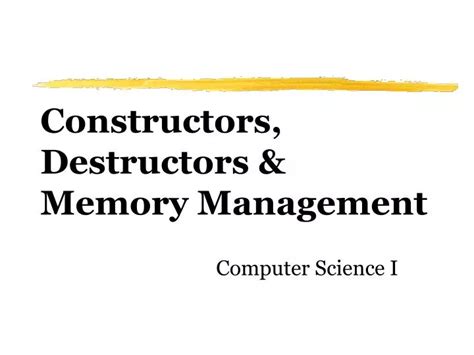 Ppt Constructors Destructors And Memory Management Powerpoint Presentation Id 2973561