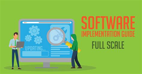 Software Implementation The Complete Guide To A Successful Rollout