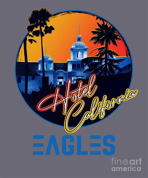 Vintage Eagles Hotels Art California Band Music Legend Digital Art By