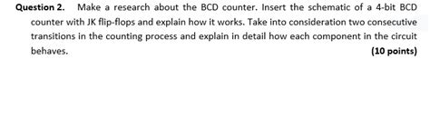 Solved Question Make A Research About The BCD Counter Chegg