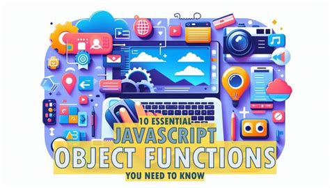 10 Essential Javascript Object Functions You Need To Know Ni18 Blog
