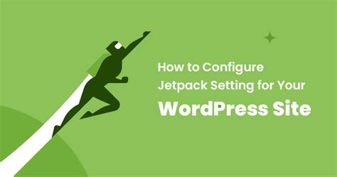 How To Configure Jetpack Settings For Your Wordpress Site Skt Themes
