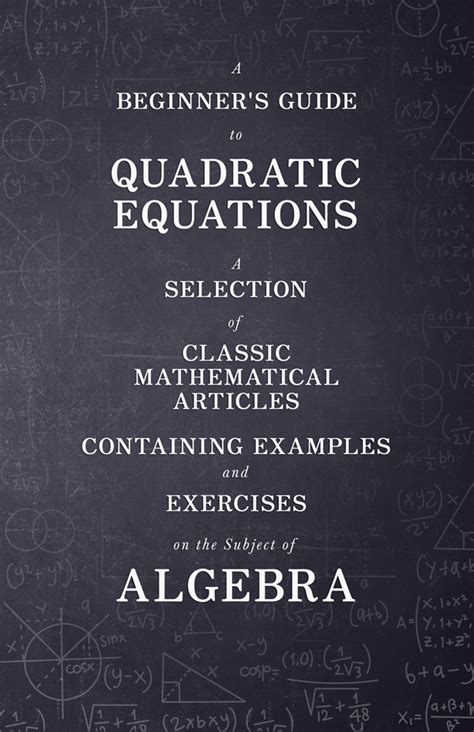 A Beginners Guide To Quadratic Equations By