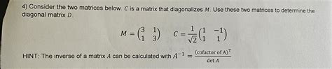 Solved Consider The Two Matrices Below C Is A Matrix Chegg