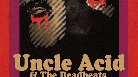 Uncle Acid And The Deadbeats Announce 2022 North American Tour With