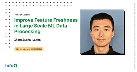 improve feature freshness in large scale ml data processing infoq