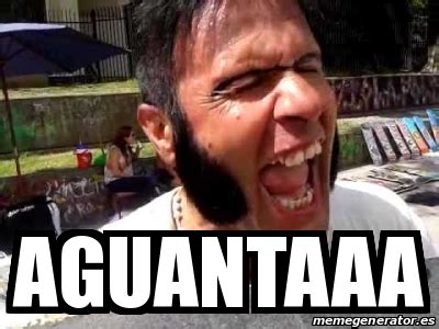Memes Aguantaaa Meme Chico Malo Aguantaaa 28412657